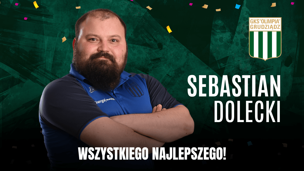Urodziny: Sebastian Dolecki! - Olimpia Grudziądz S.A.